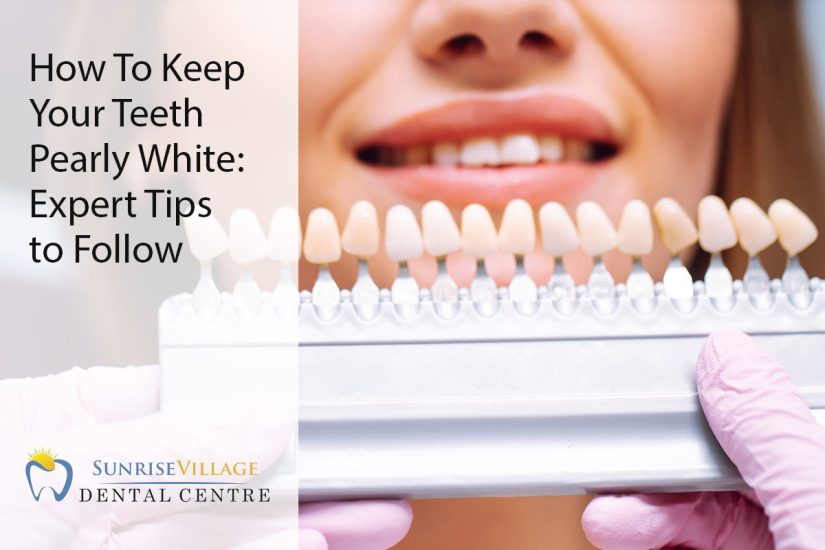 How To Keep Your Teeth Pearly White: Expert Tips to Follow - Sunrise ...